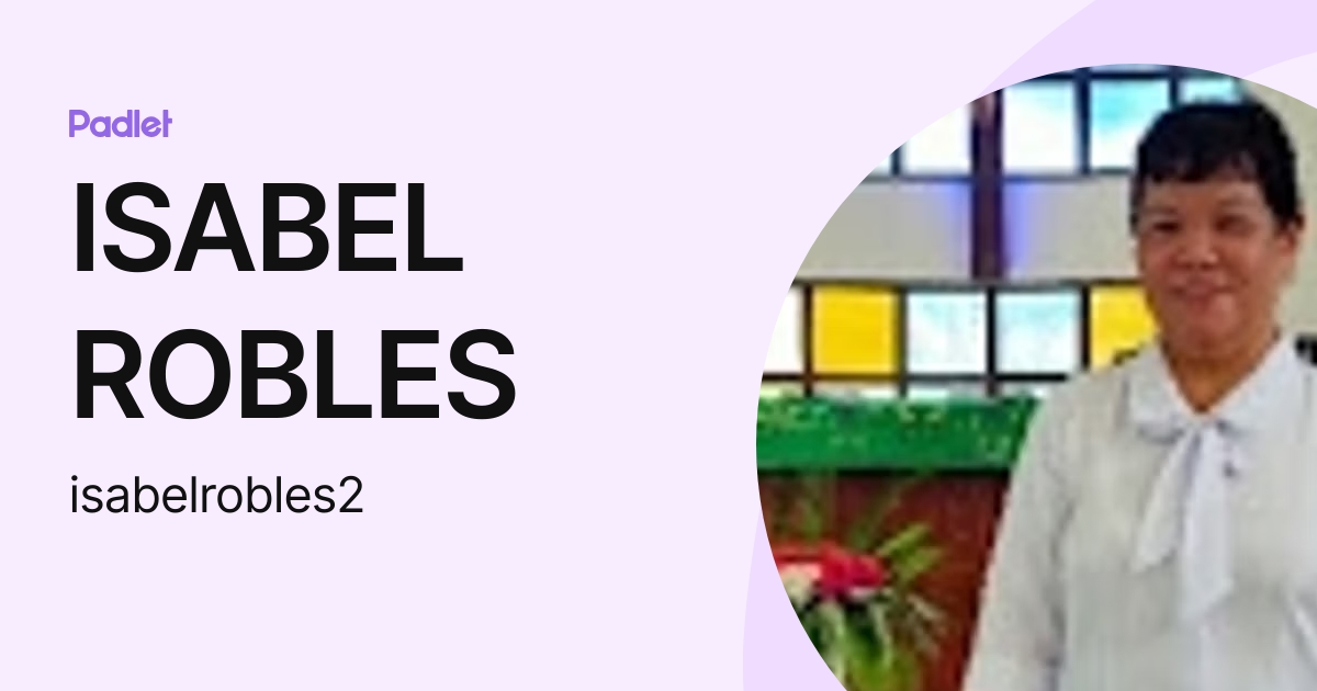 ISABEL ROBLES (isabelrobles2) profile | Padlet