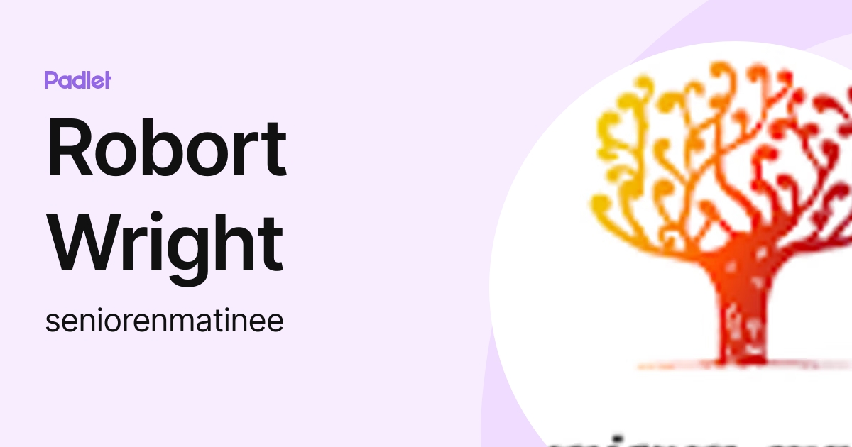 Robort Wright (seniorenmatinee) profile | Padlet