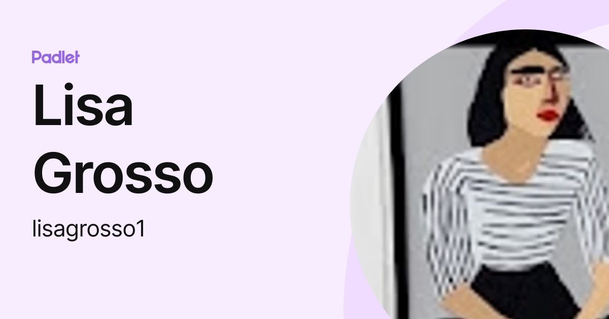 Lisa Grosso (lisagrosso1) profile | Padlet