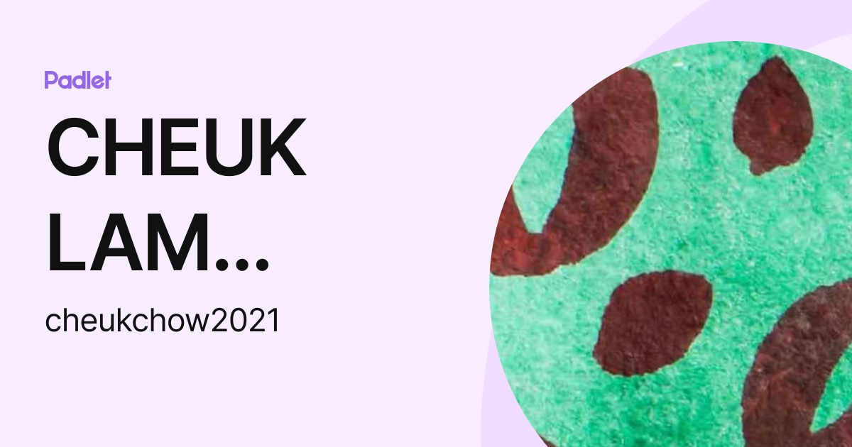 CHEUK LAM VENUS CHOW 2021 (N1007141) (cheukchow2021) profile | Padlet