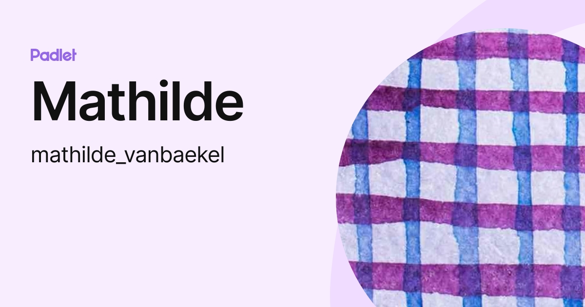 Mathilde (mathilde_vanbaekel) profile | Padlet