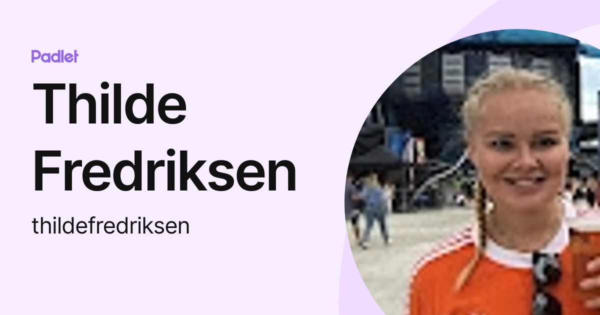 Thilde Fredriksen (thildefredriksen) profile | Padlet