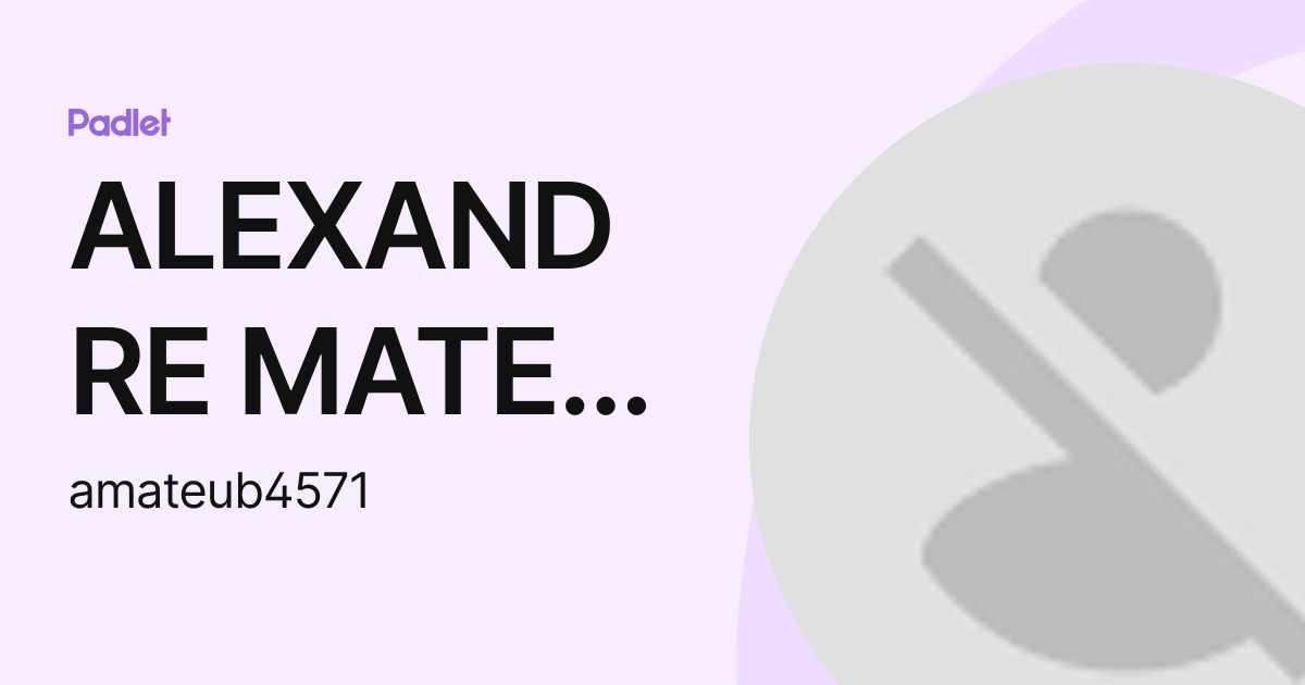 ALEXANDRE MATEU BARCELÓ (amateub4571) profile | Padlet