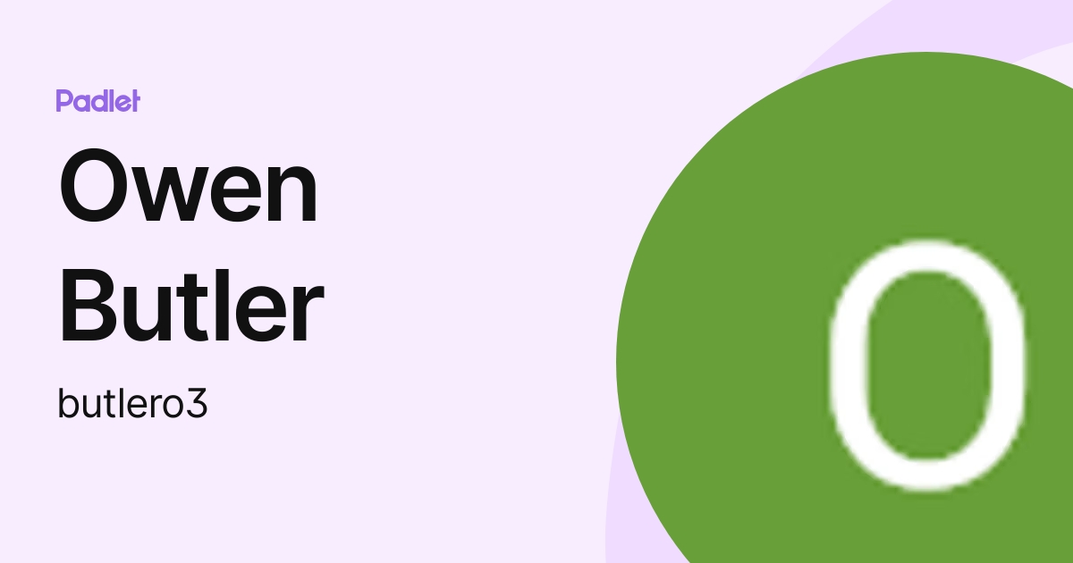 Owen Butler (butlero3) profile | Padlet