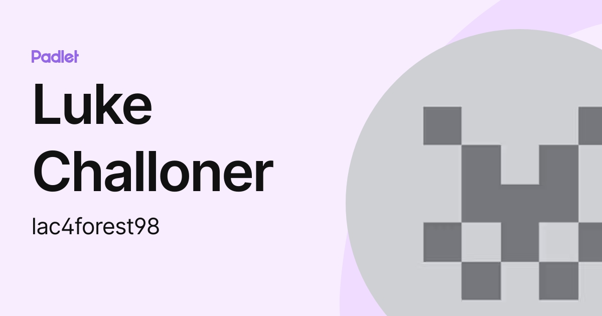 Luke Challoner (lac4forest98) profile | Padlet