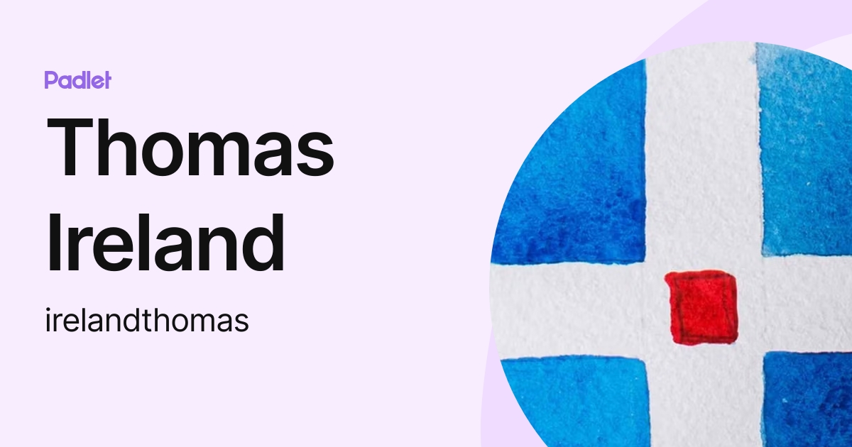 Thomas Ireland (irelandthomas) profile | Padlet