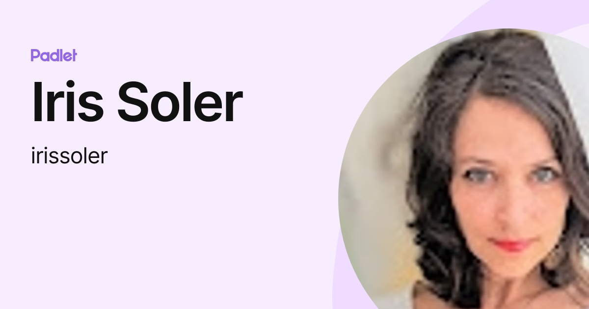 Iris Soler (irissoler) profile | Padlet