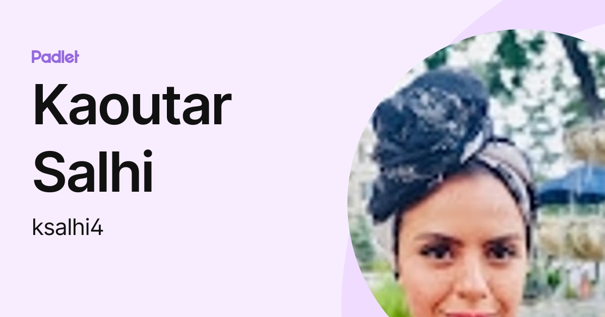 Kaoutar Salhi (ksalhi4) profile | Padlet