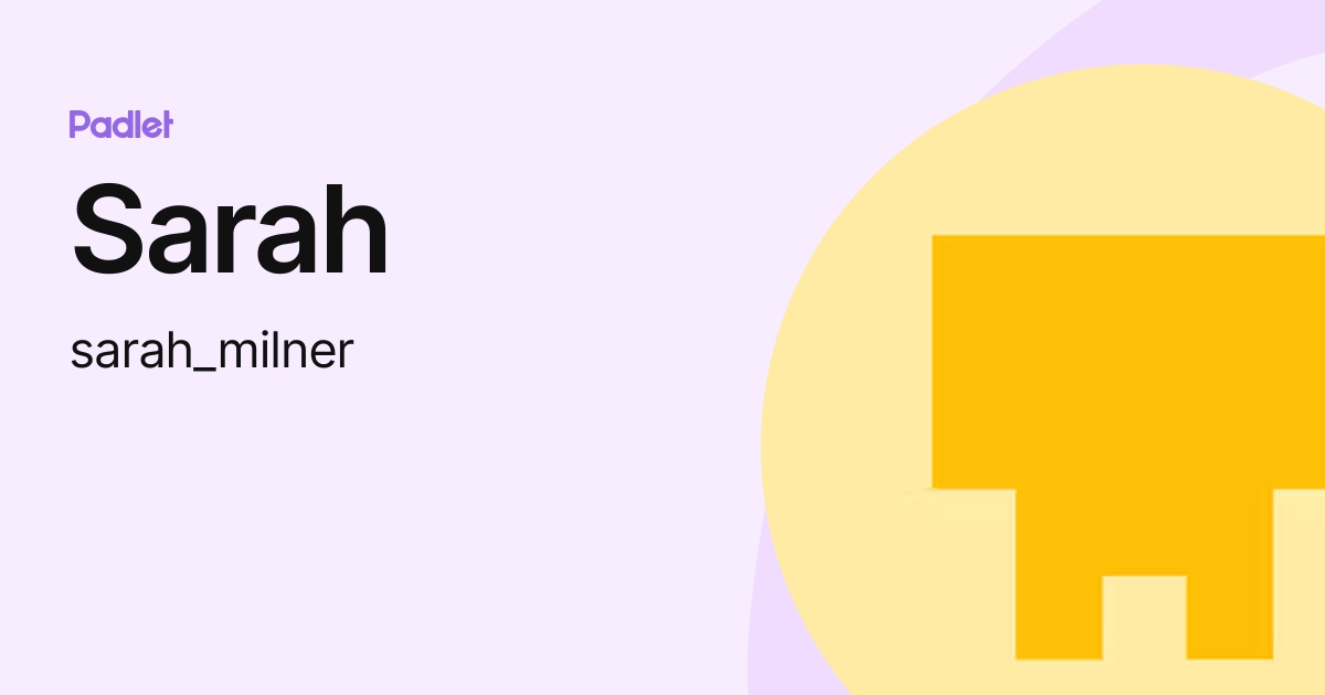 Sarah (sarah_milner) profile | Padlet