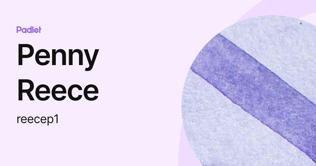 Penny Reece (reecep1) profile | Padlet