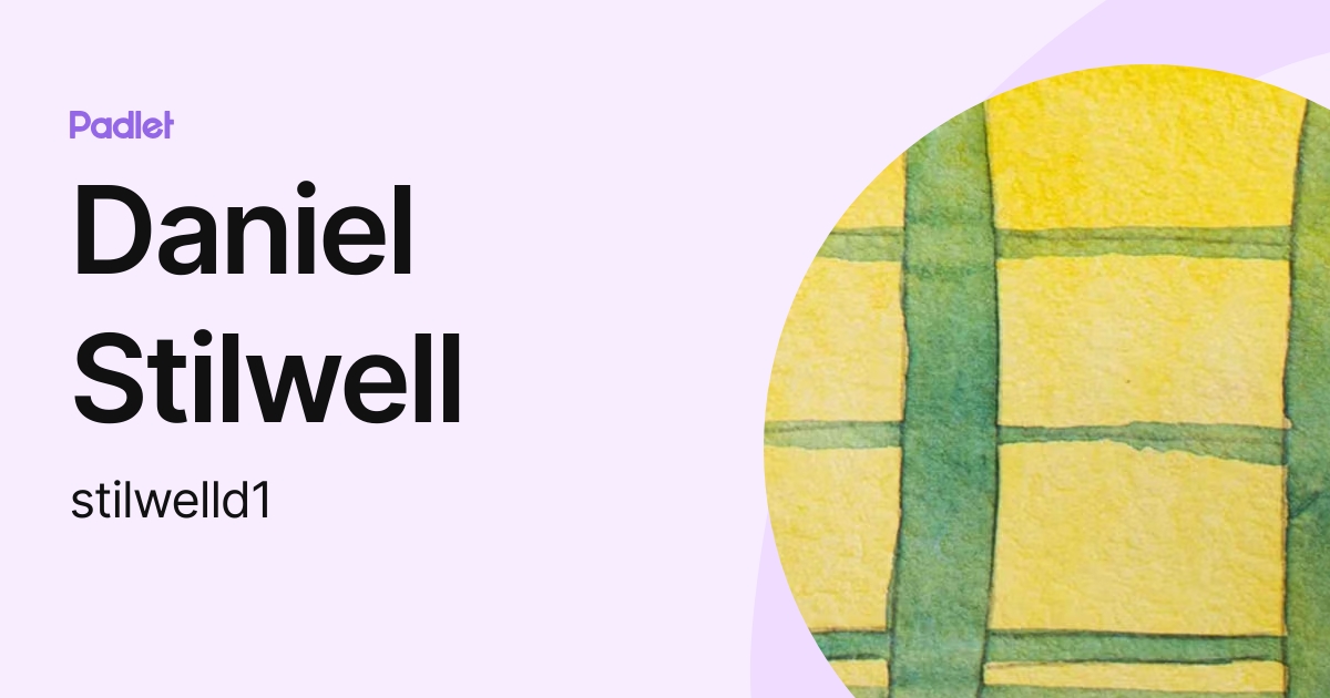 Daniel Stilwell (stilwelld1) profile | Padlet