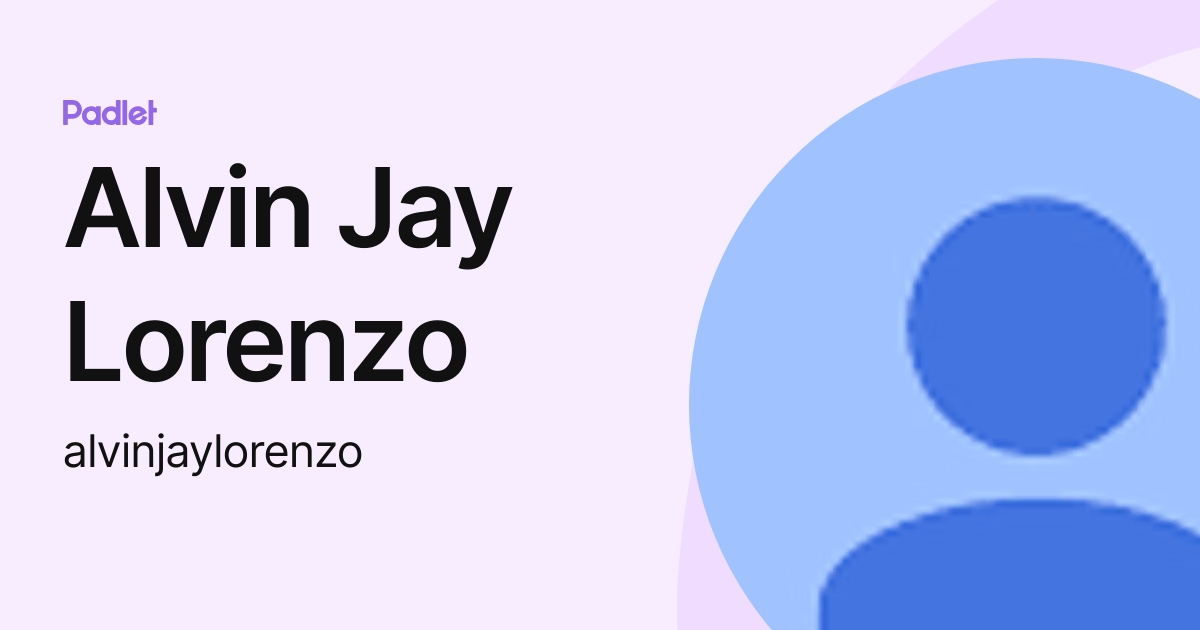 Alvin Jay Lorenzo (alvinjaylorenzo) profile | Padlet