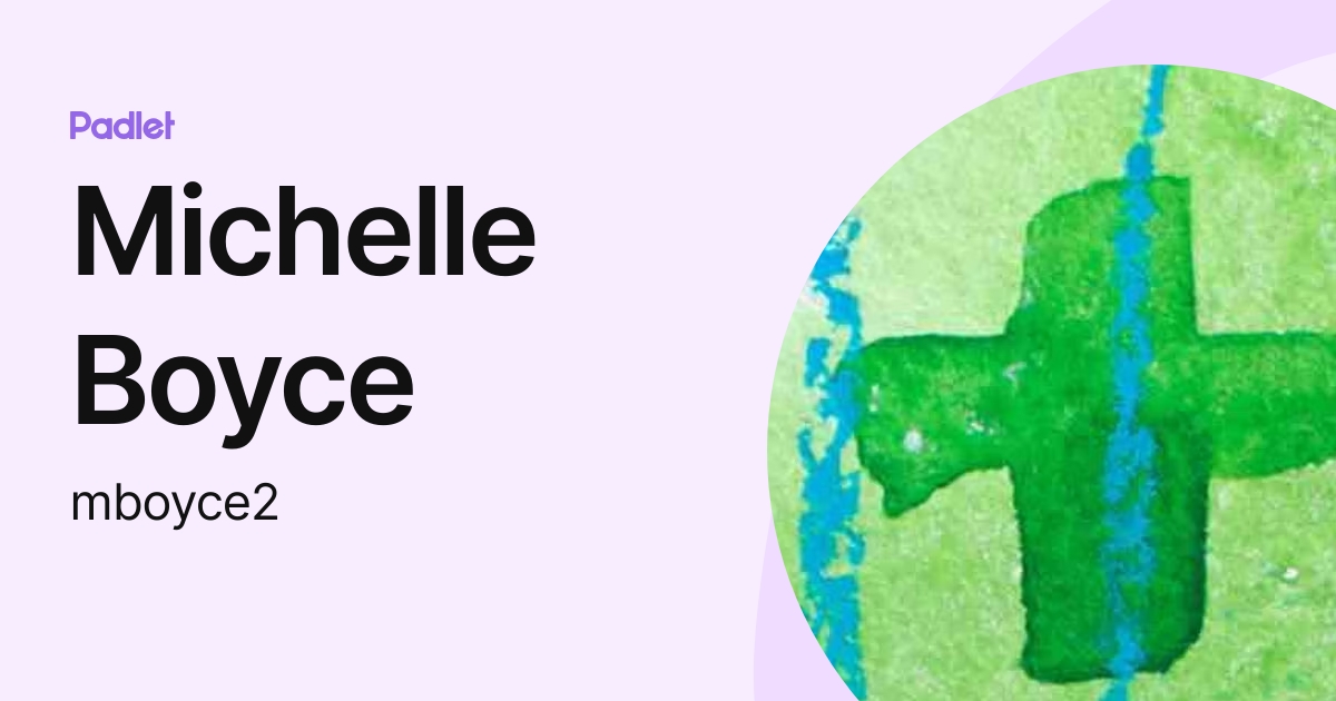 Michelle Boyce (mboyce2) profile | Padlet