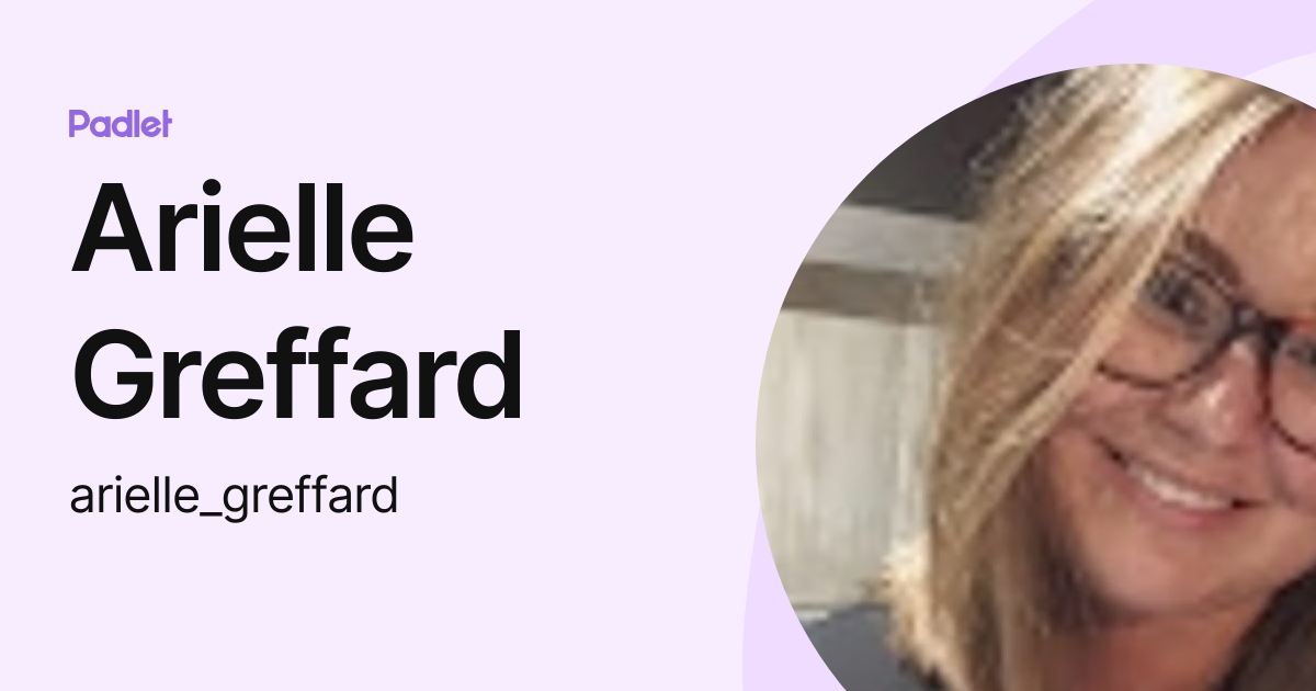 Arielle Greffard (arielle_greffard) profile | Padlet