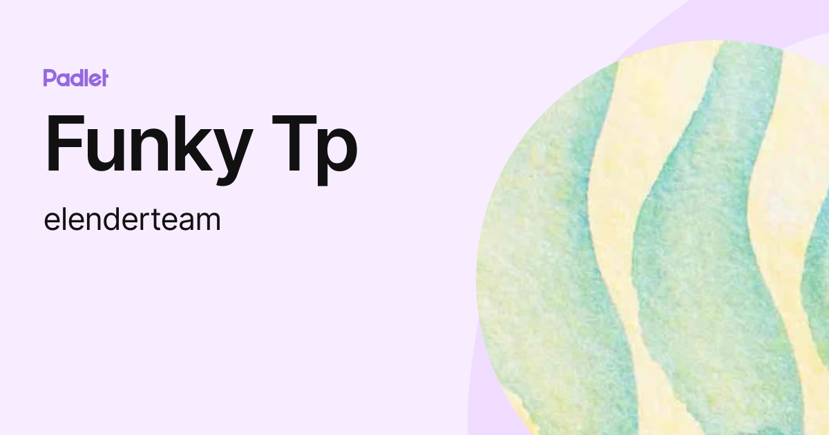 Funky Tp (elenderteam) profile | Padlet