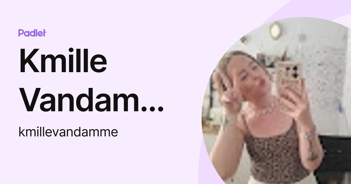 Kmille Vandamme (kmillevandamme) profile | Padlet