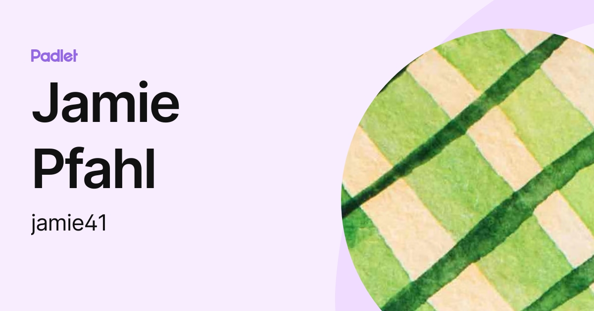 Jamie Pfahl (jamie41) profile | Padlet