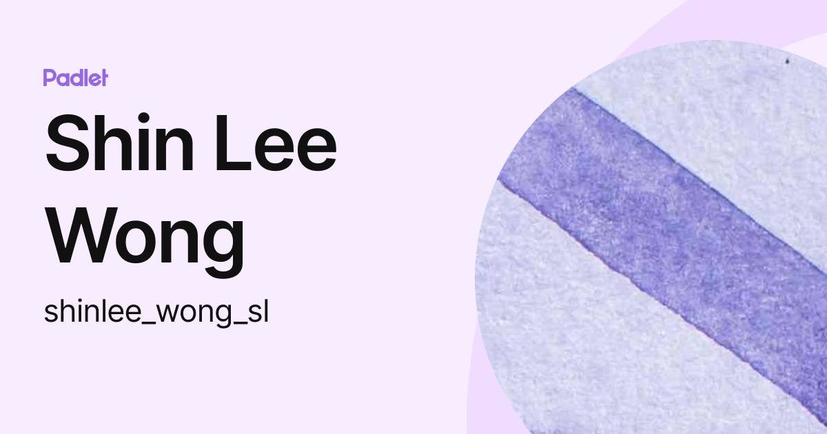 Shin Lee Wong (shinlee_wong_sl) profile | Padlet