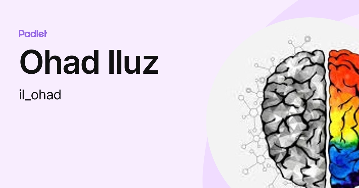 Ohad Iluz (il_ohad) profile | Padlet