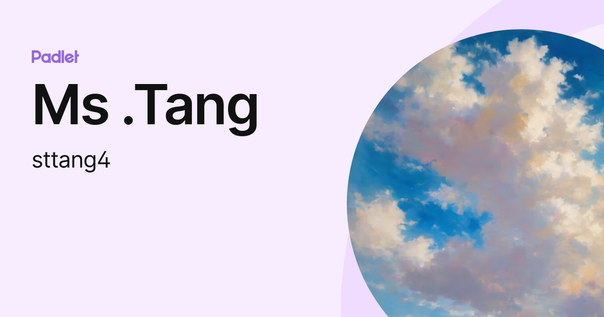 Ms .Tang (sttang4) profile | Padlet