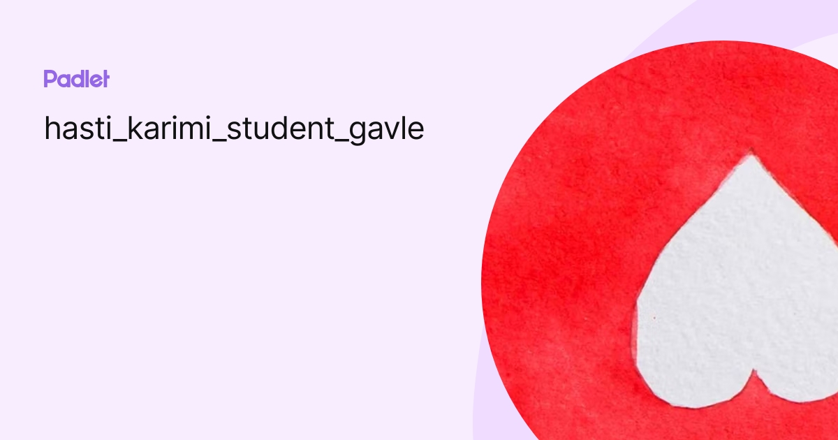 hasti_karimi_student_gavle profile | Padlet