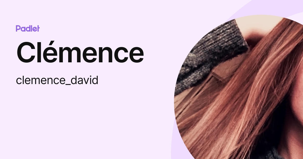 Clémence (clemence_david) profile | Padlet