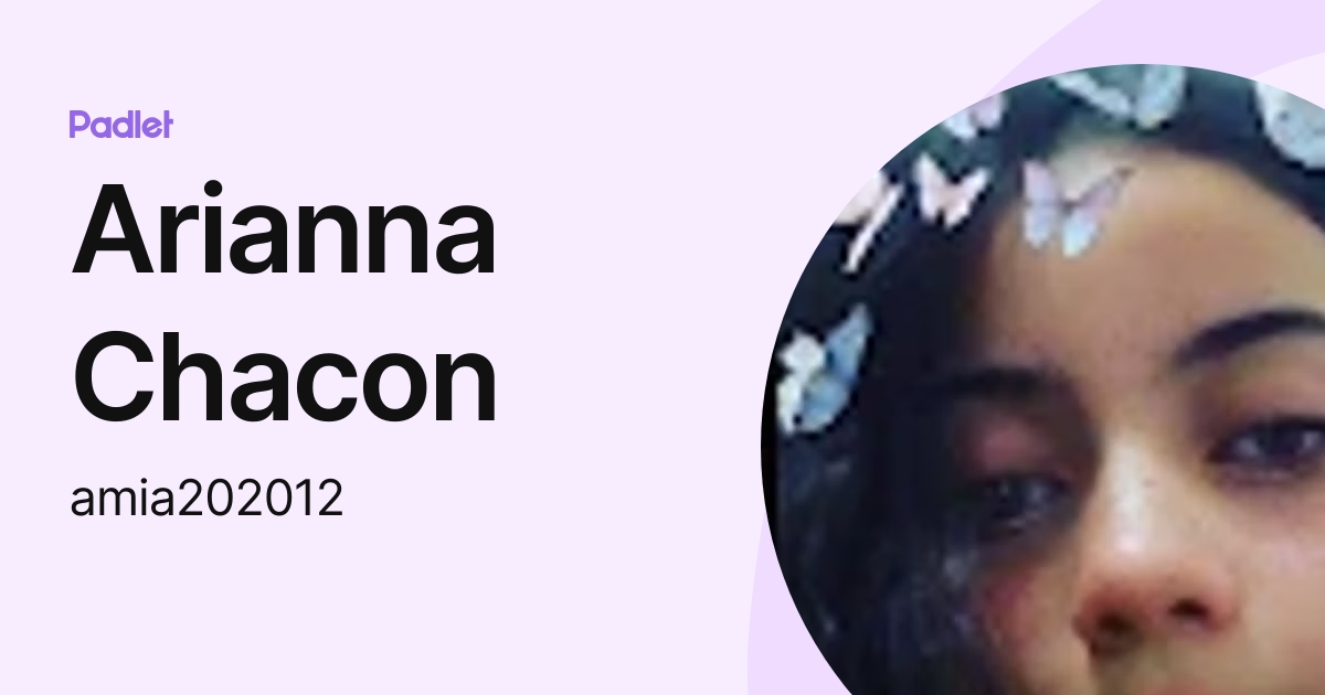 Arianna Chacon (amia202012) profile | Padlet