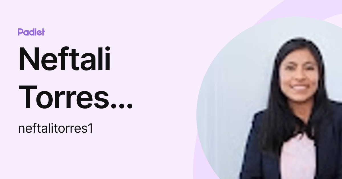 Neftali Torres Tapia (neftalitorres1) profile | Padlet