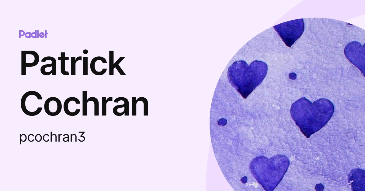 Patrick Cochran (pcochran3) profile | Padlet