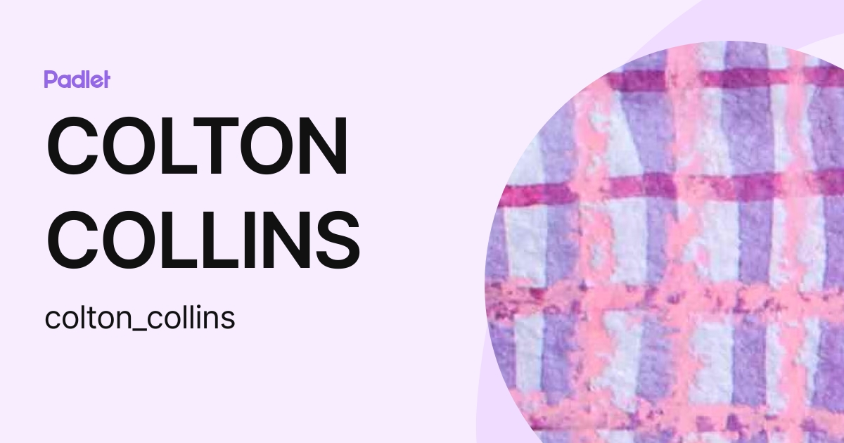 COLTON COLLINS (colton_collins) profile | Padlet