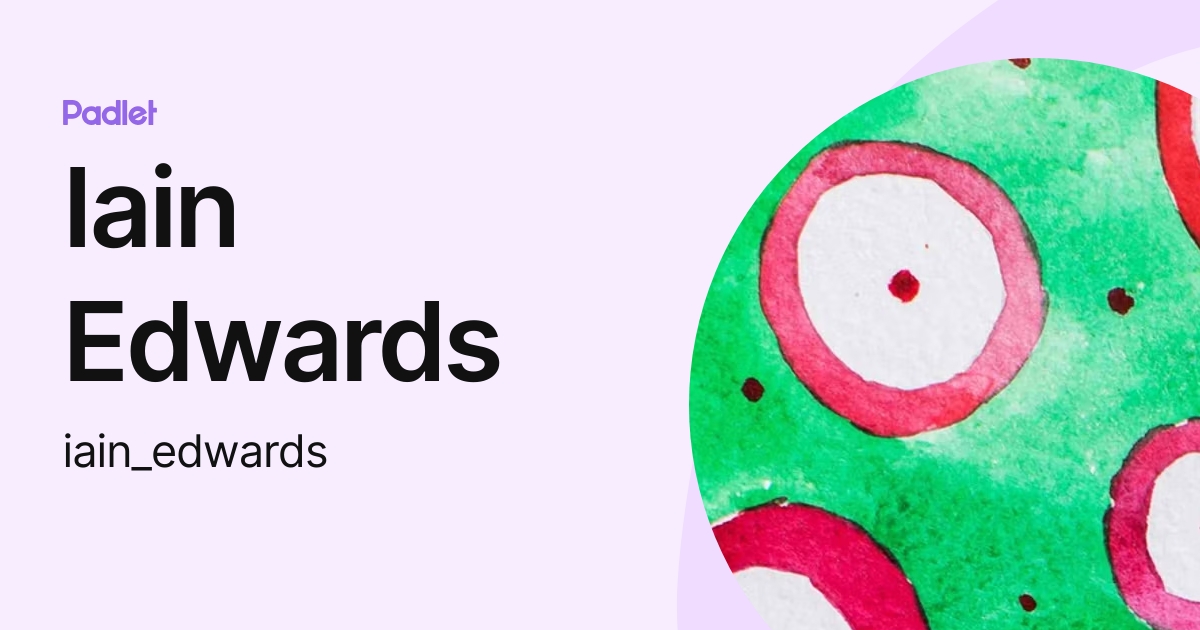 Iain Edwards (iain_edwards) profile | Padlet
