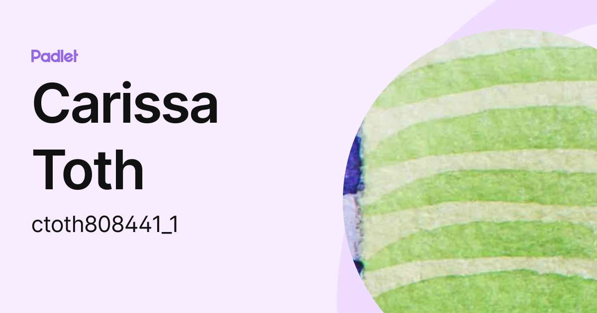 Carissa Toth (ctoth80844) profile | Padlet