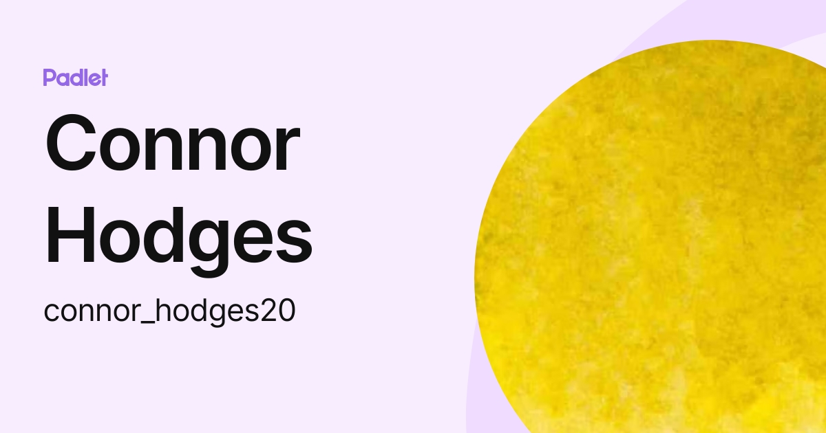 Connor Hodges (connor_hodges20) profile | Padlet