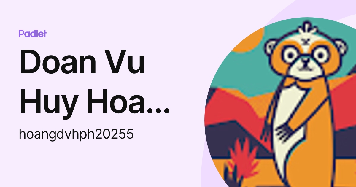 Doan Vu Huy Hoang (FPL HN_K17) (hoangdvhph20255) profile | Padlet