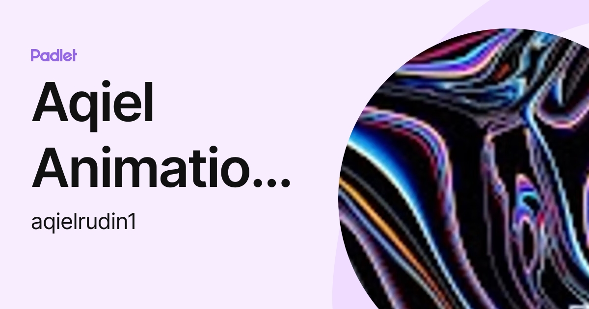 Aqiel Animations (aqielrudin1) profile | Padlet