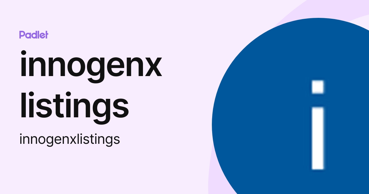 innogenx listings (innogenxlistings) profile | Padlet