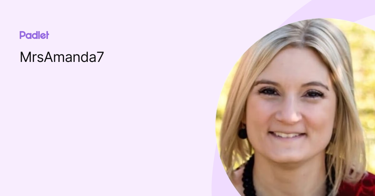 MrsAmanda7 profile | Padlet