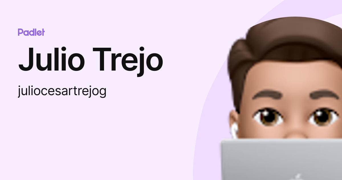 Julio Trejo (juliocesartrejog) profile | Padlet