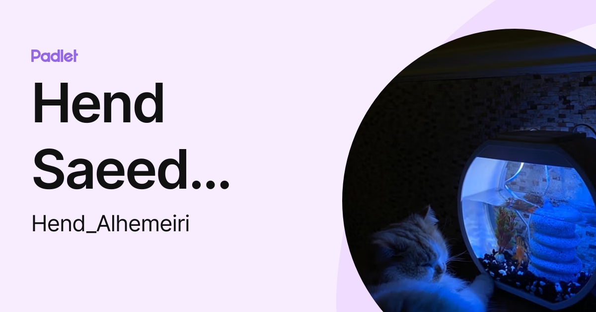 Hend Saeed Alhemeiri (Hend_Alhemeiri) profile | Padlet