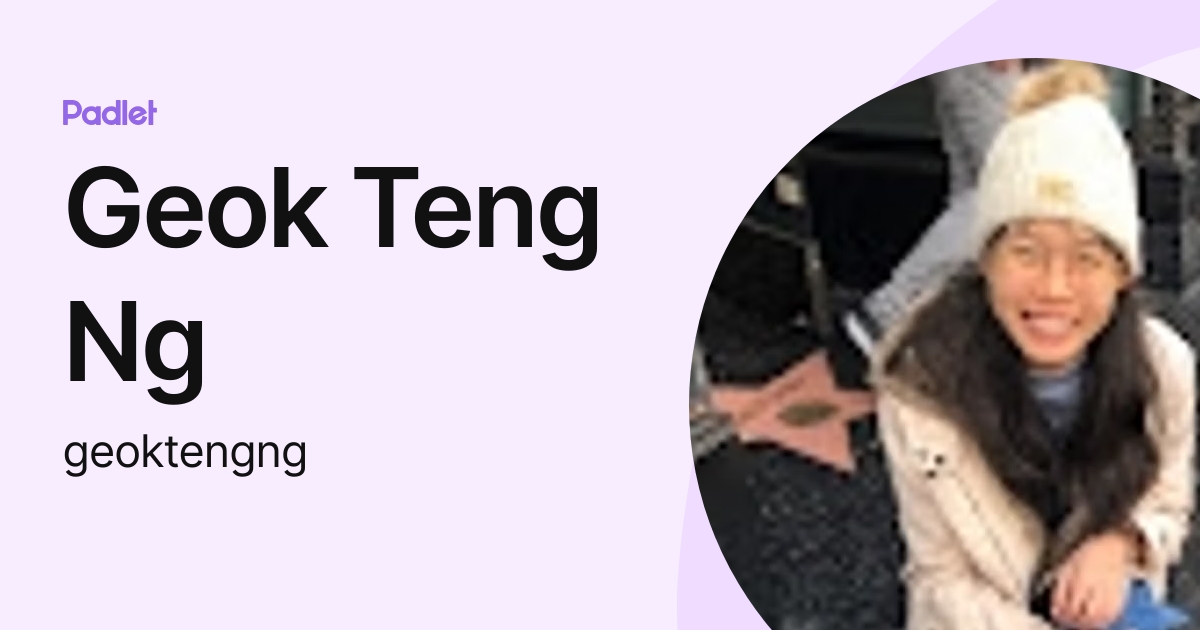 Geok Teng Ng (geoktengng) profile | Padlet