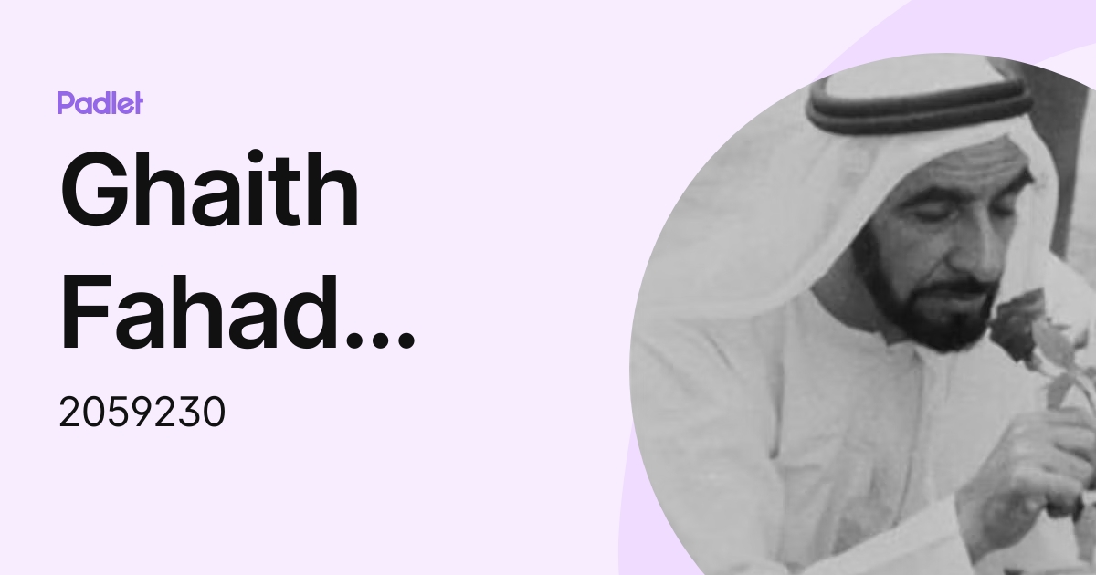 Ghaith Fahad Ibrahim Alharmoodi (2059230) profile | Padlet