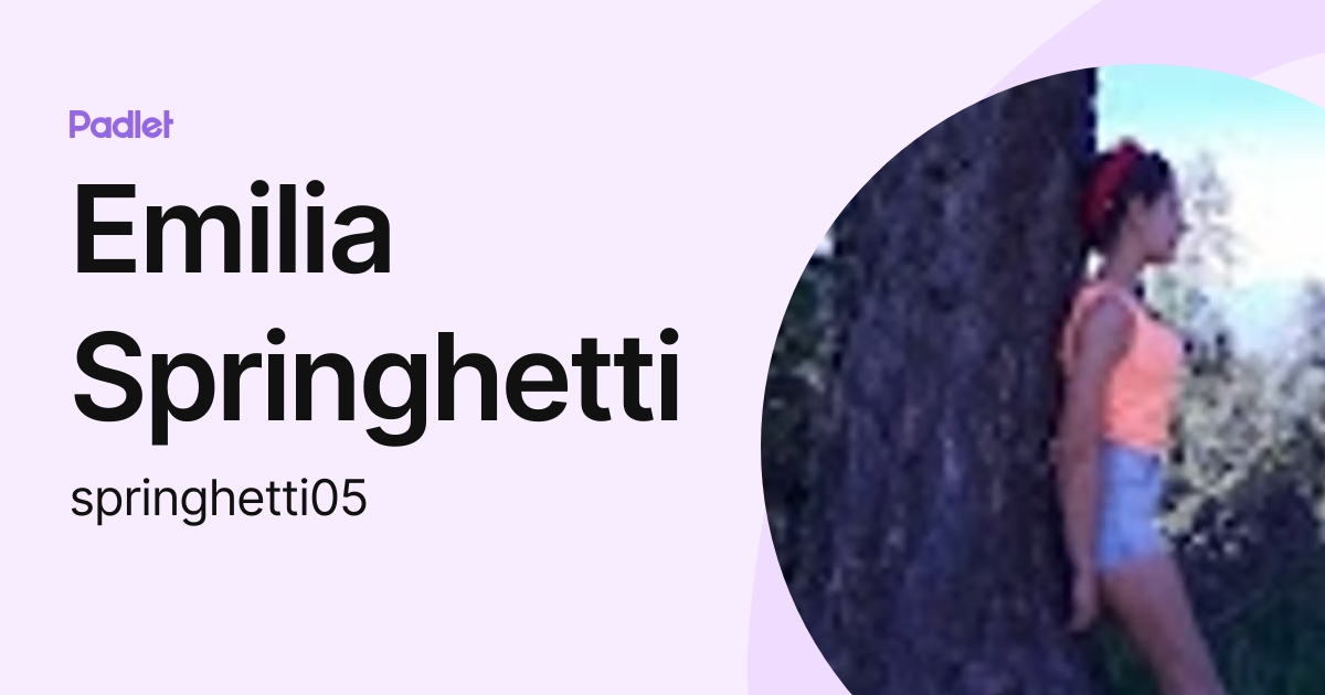 Emilia Springhetti (springhetti05) profile | Padlet