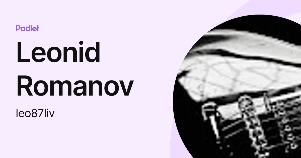 Leonid Romanov (leo87liv) profile | Padlet