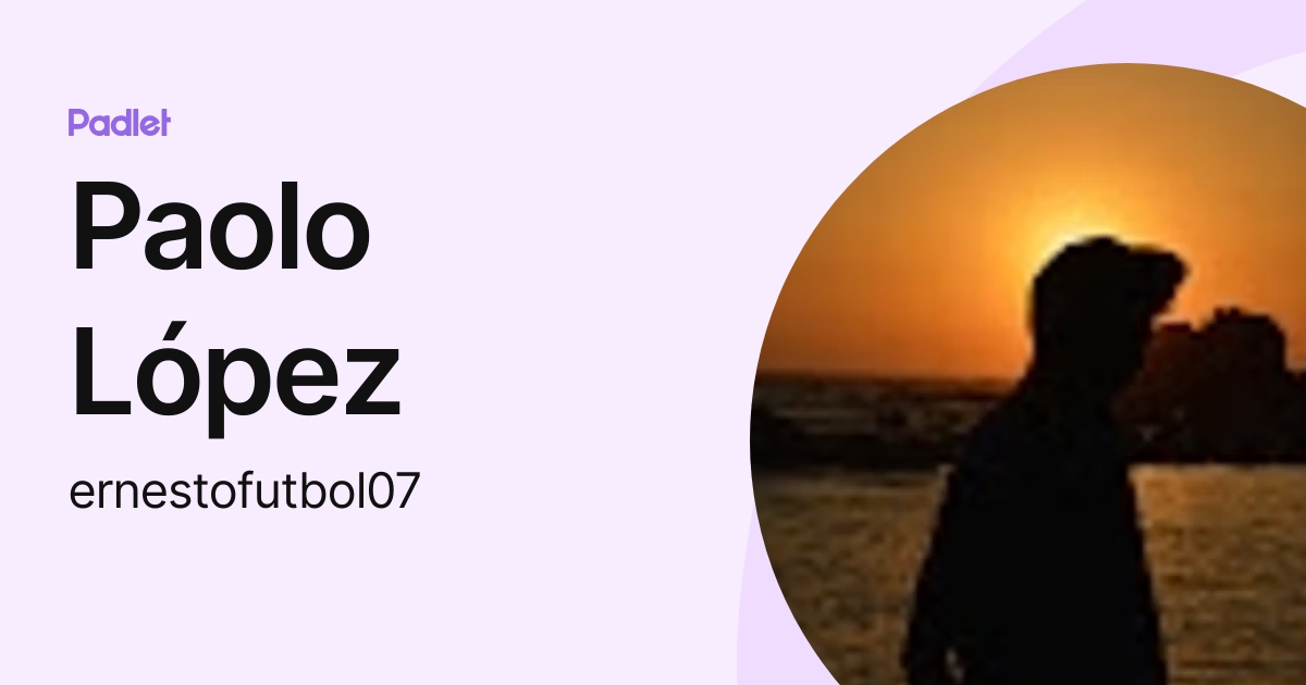 Paolo López (ernestofutbol07) profile | Padlet