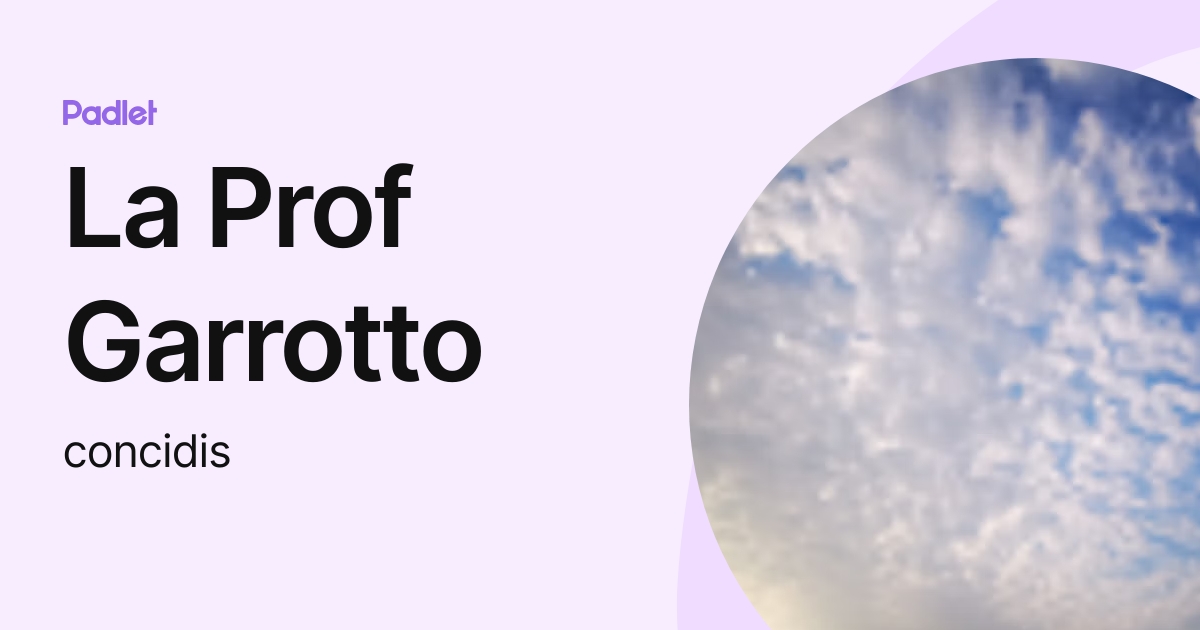 La Prof Garrotto (concidis) profile | Padlet
