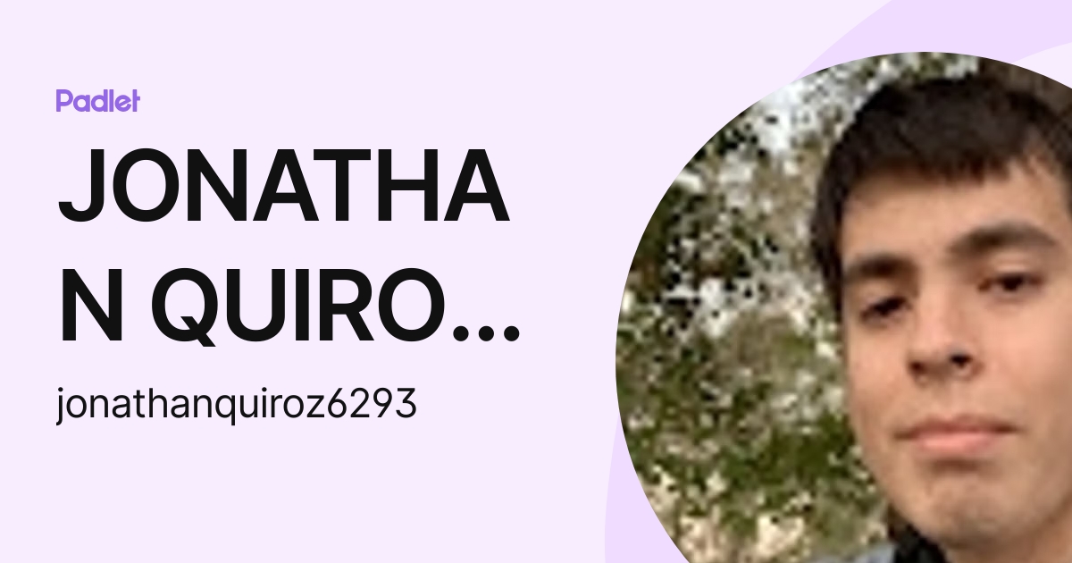 JONATHAN QUIROZ GARCIA (jonathanquiroz6293) profile | Padlet