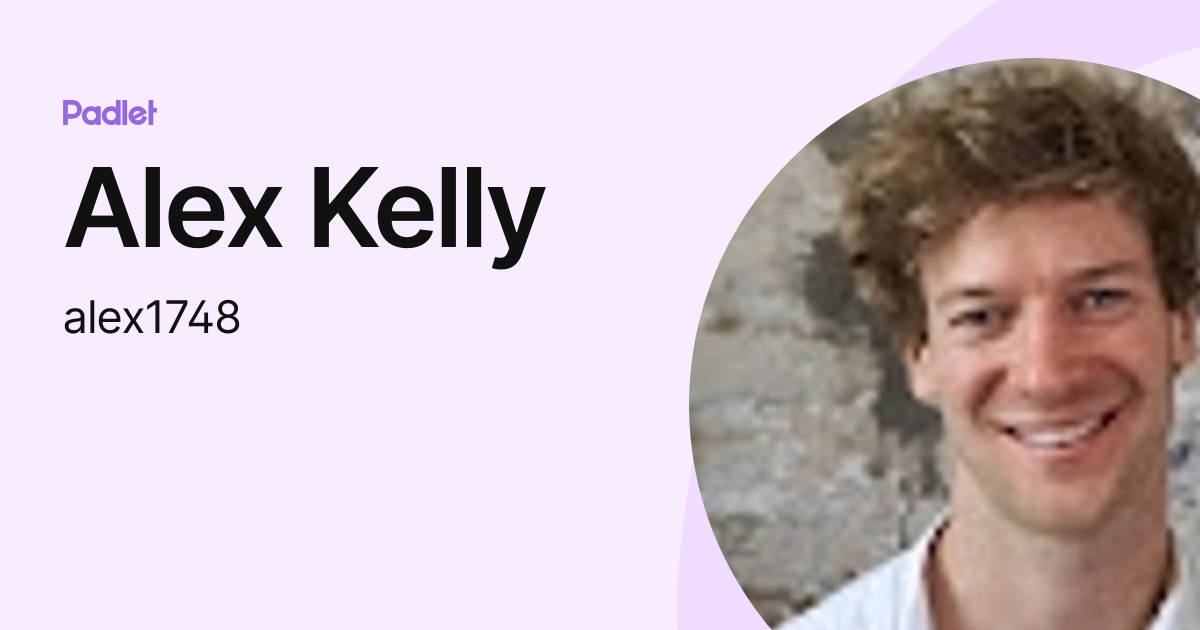 Alex Kelly (alex1748) profile | Padlet