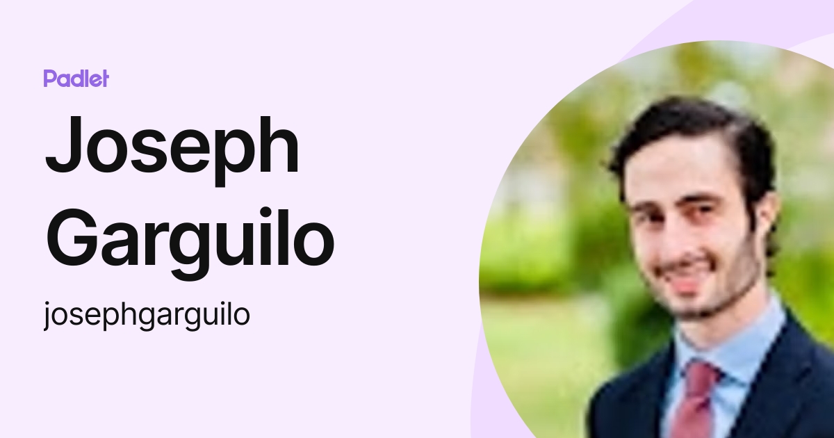 Joseph Garguilo (josephgarguilo) profile | Padlet