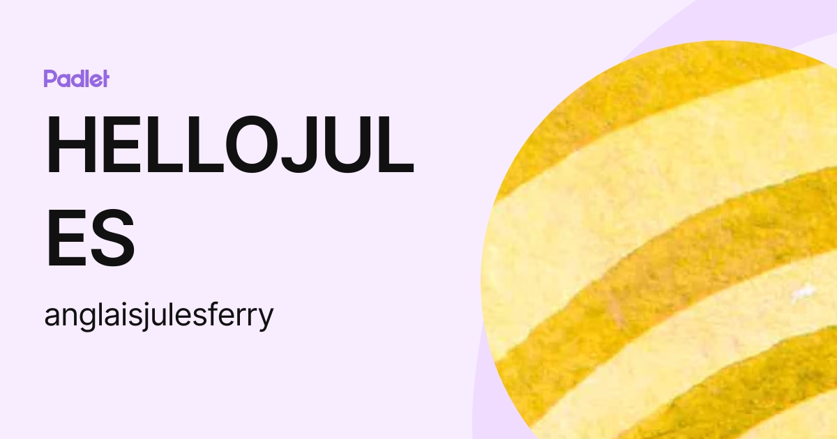 HELLOJULES (anglaisjulesferry) profile | Padlet