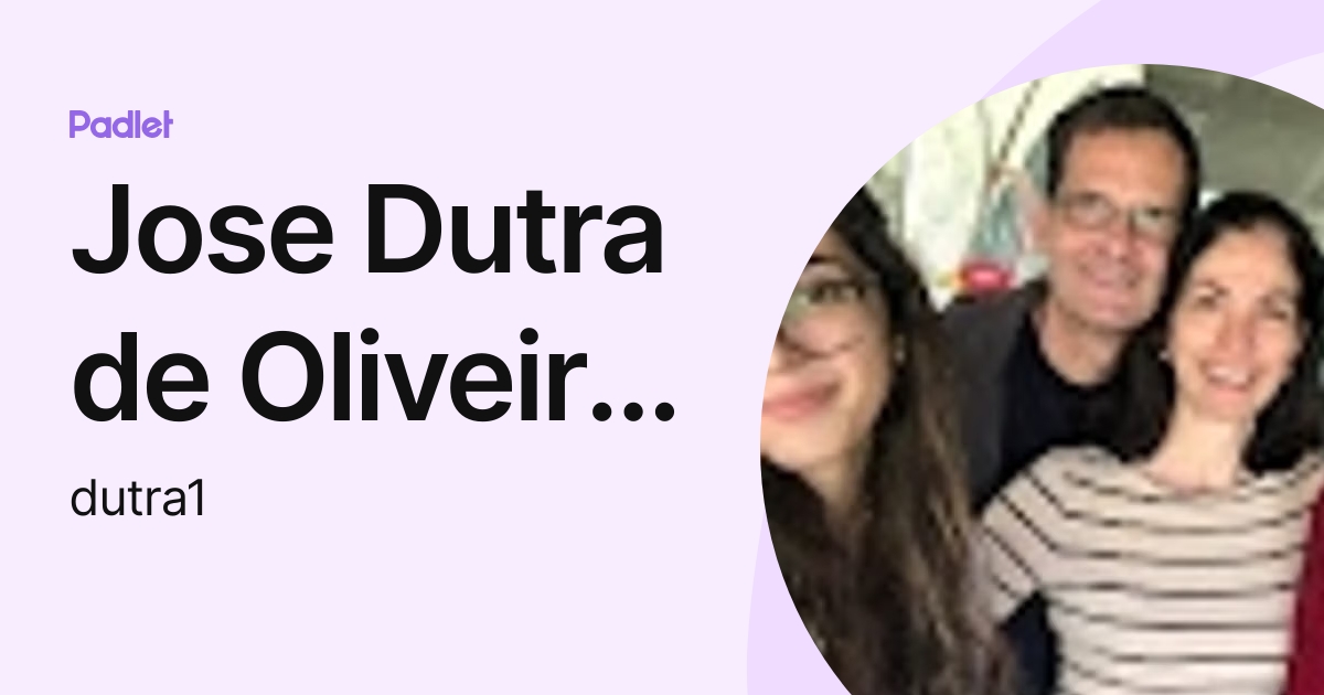 Jose Dutra de Oliveira Neto (dutra1) profile | Padlet